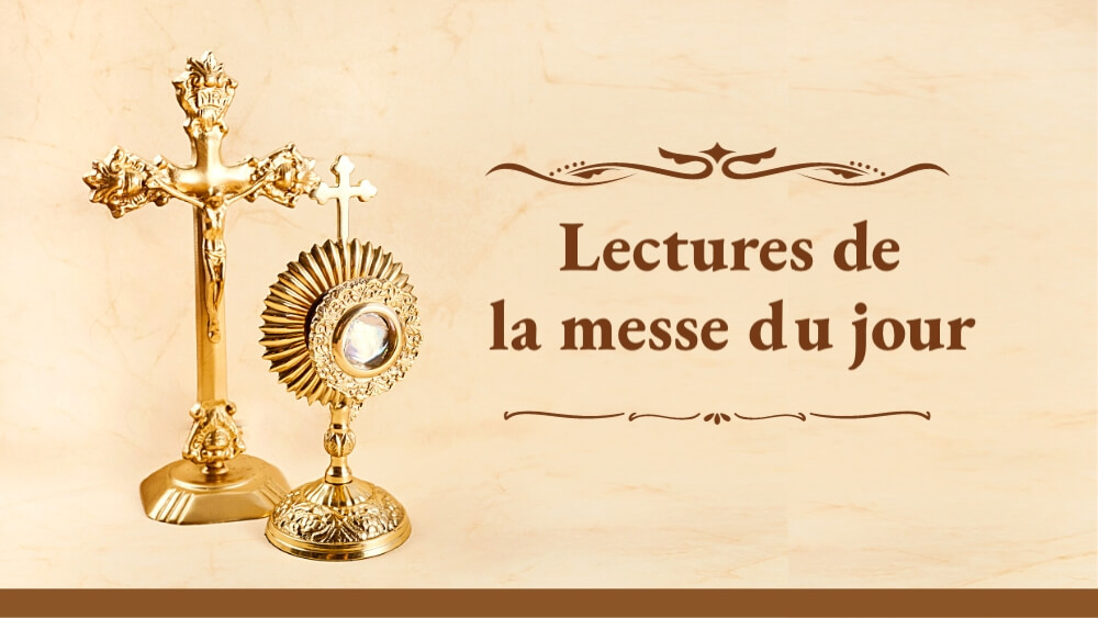 Lectures de la messe du jour – Textes messe